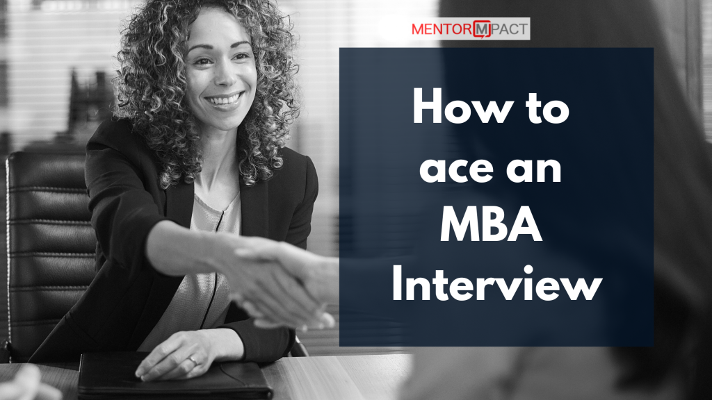How to ace an MBA Interview – Mentor Mpact