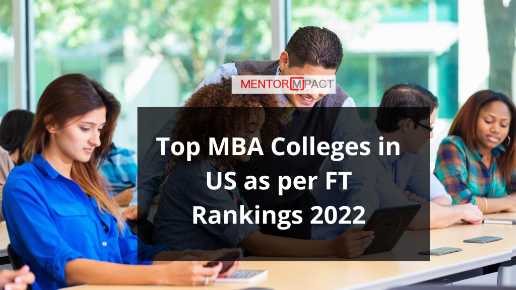 Top MBA Colleges in US as per FT Rankings 2022 – Mentor Mpact