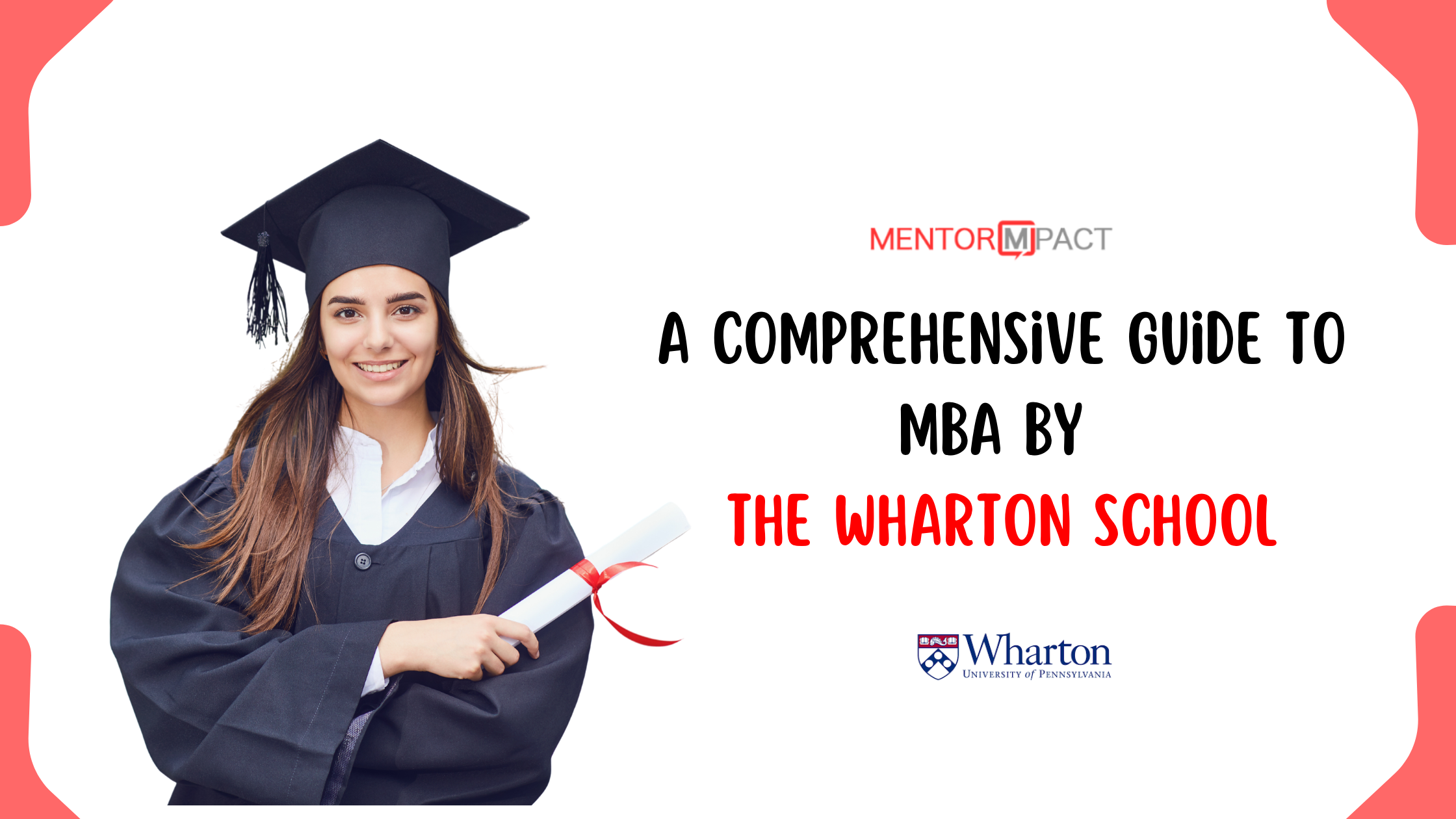 A Comprehensive Guide To MBA By The Wharton School – Mentor Mpact