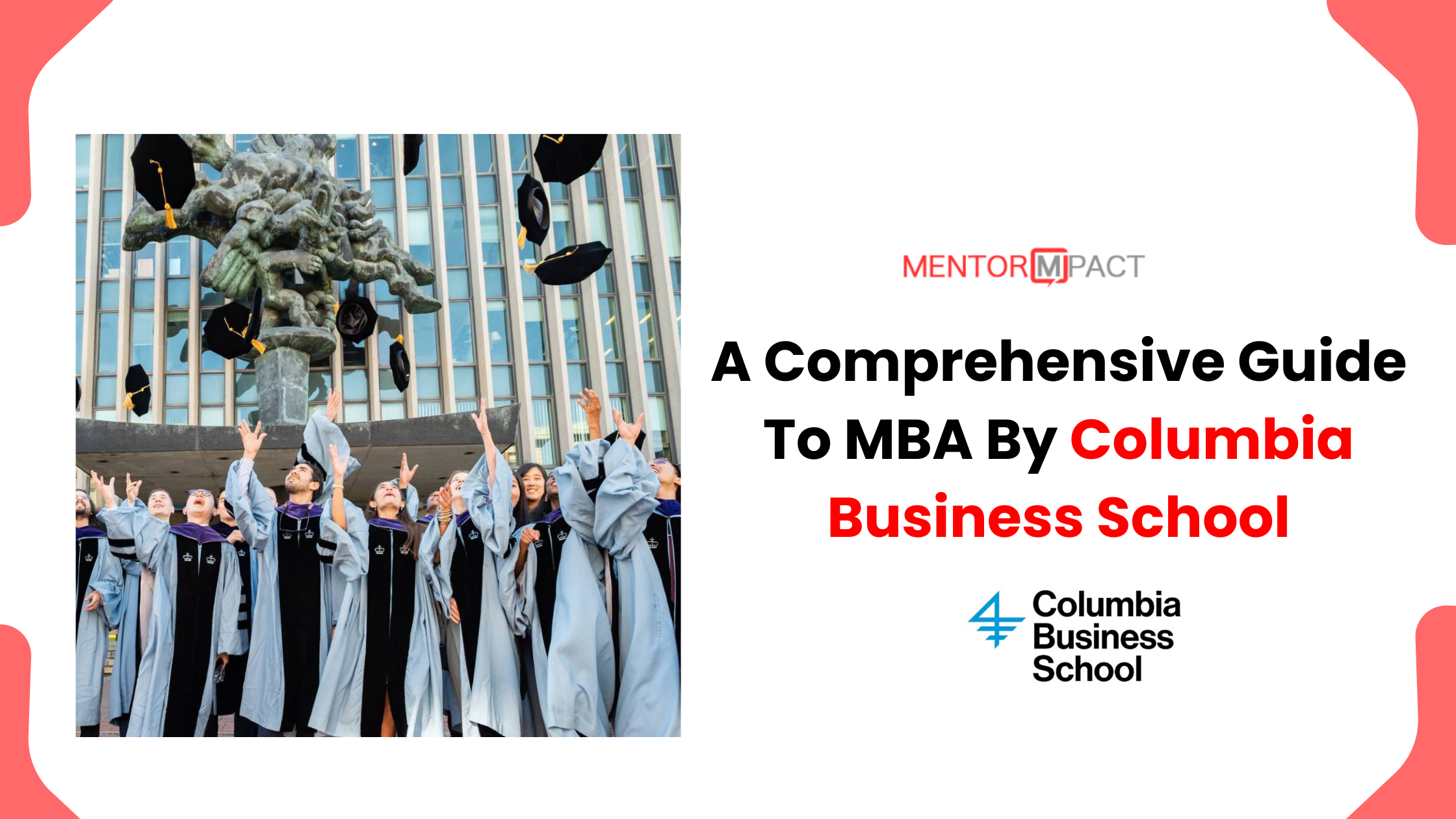 A Comprehensive Guide To MBA By Columbia Business School – Mentor Mpact